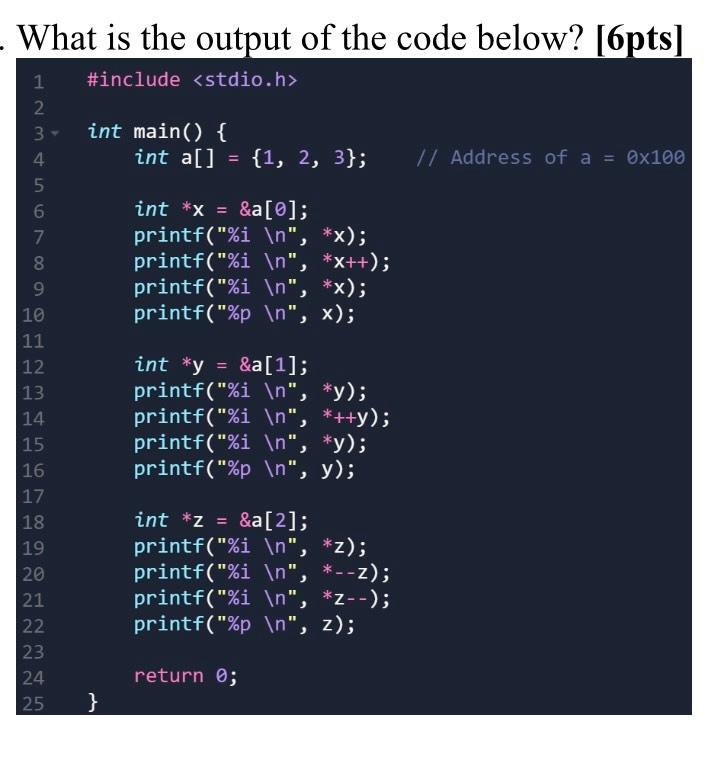 Solved What is the output of the code below? [6pts] #include | Chegg.com