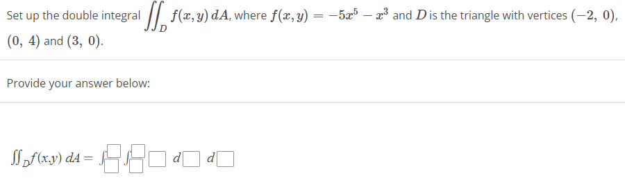 Solved Set up the double integral ∬Df(x,y)dA, where | Chegg.com