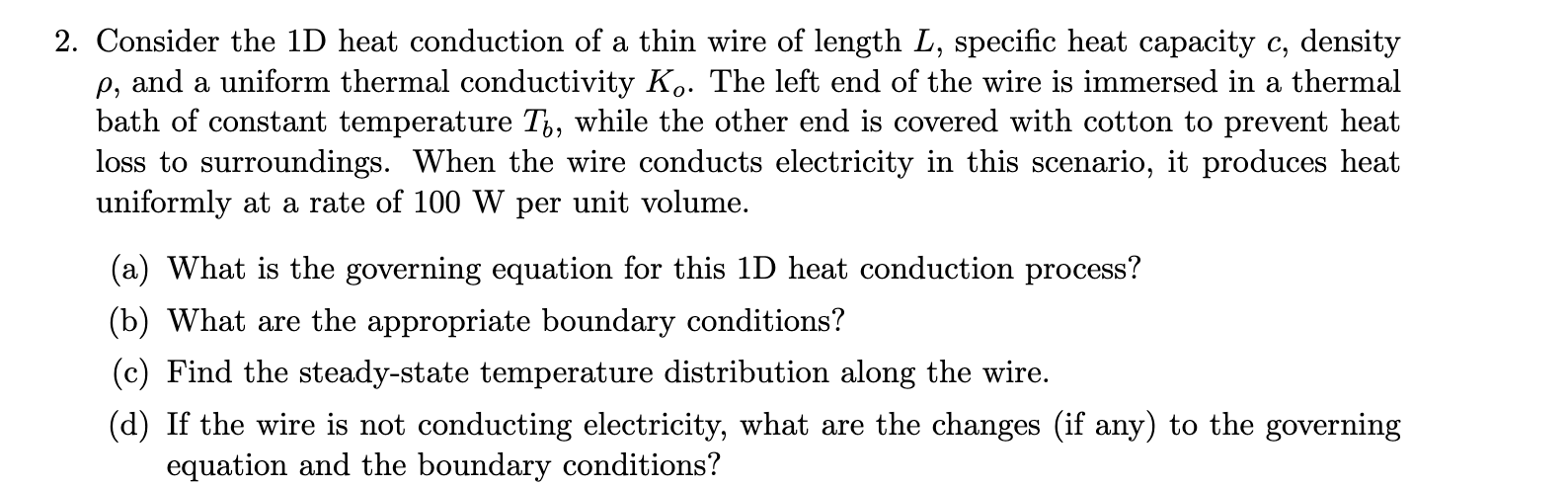 Solved Consider the 1D heat conduction of a thin wire of | Chegg.com