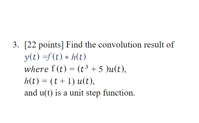 Solved 3. [22 points] Find the convolution result of | Chegg.com