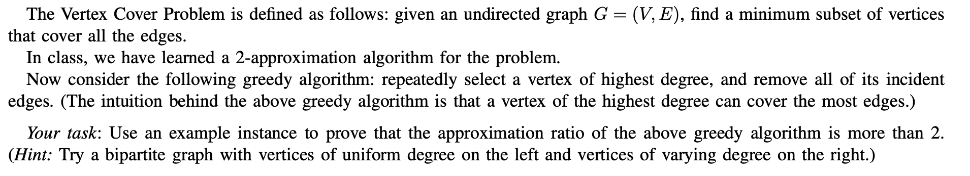 Solved The Vertex Cover Problem is defined as follows: given | Chegg.com
