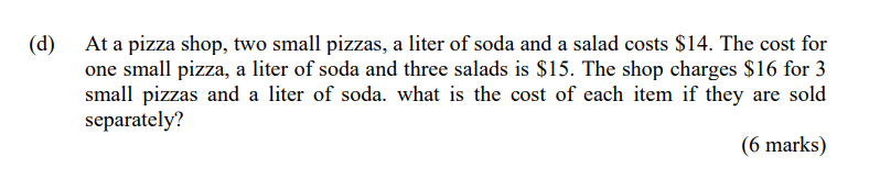Solved (d) At a pizza shop, two small pizzas, a liter of | Chegg.com