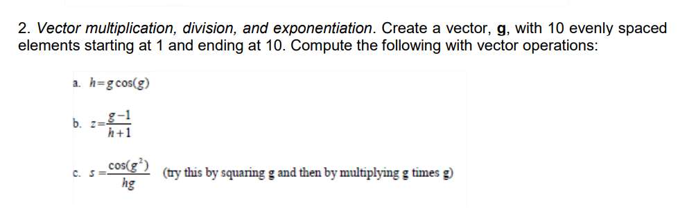 Solved 2. Vector multiplication, division, and | Chegg.com