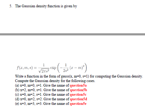 Solved 5. The Gaussian density function is given by | Chegg.com