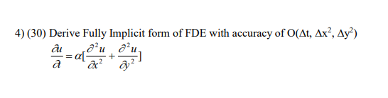 Solved 4) (30) Derive Fully Implicit form of FDE with | Chegg.com