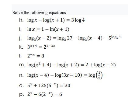 Solved Solve the following equations: h. log x - log(x + 1) | Chegg.com