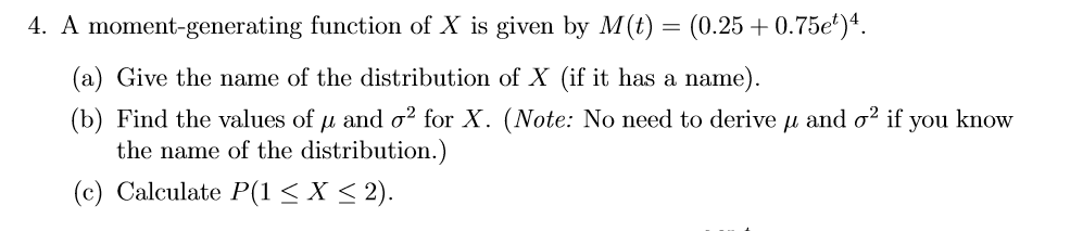 Solved 4. A moment-generating function of X is given by M(t) | Chegg.com