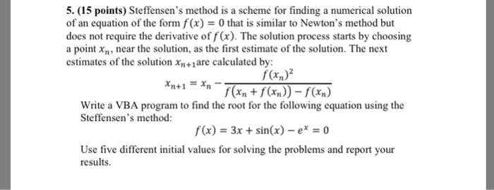 Solved 5. (15 points) Steffensen's method is a scheme for | Chegg.com