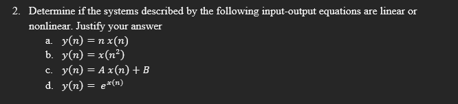 Solved 2. Determine if the systems described by the | Chegg.com