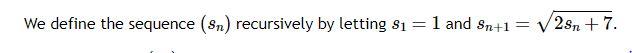 Solved We define the sequence (sn) recursively by letting | Chegg.com