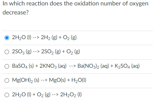 Solved In which reaction does the oxidation number of oxygen | Chegg.com