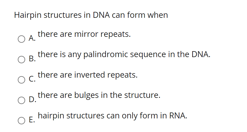 Solved Hairpin structures in DNA can form when there are | Chegg.com