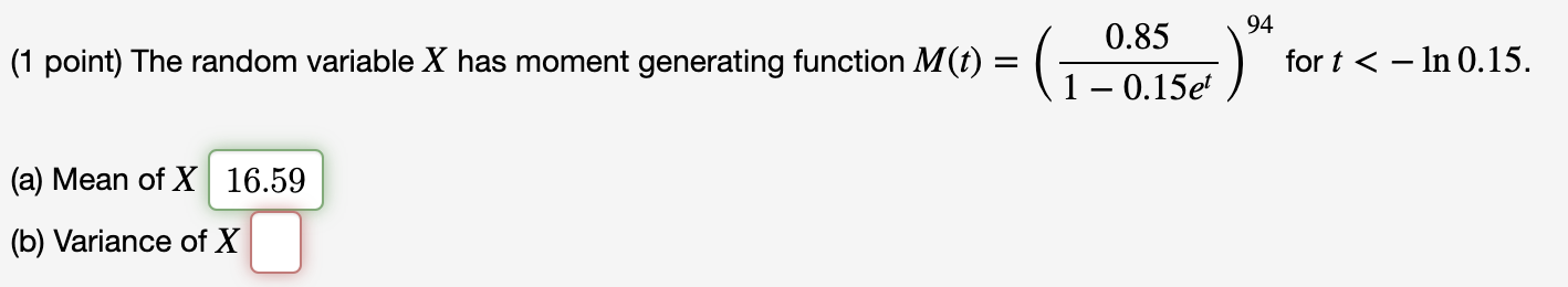Solved (1 point) The random variable X has moment generating | Chegg.com