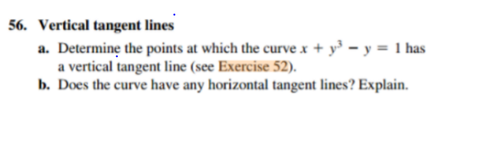 Solved 56. Vertical tangent lines a. Determine the points at | Chegg.com