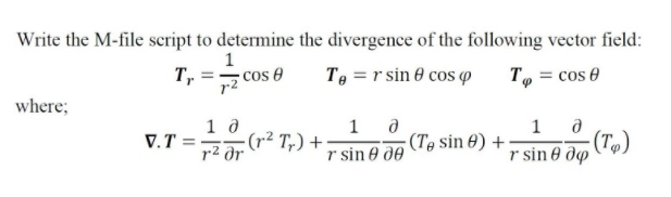 Solved Write the M-file script to determine the divergence | Chegg.com