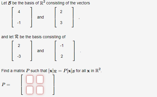 Solved Let B be the basis of R2 consisting of the vectors | Chegg.com