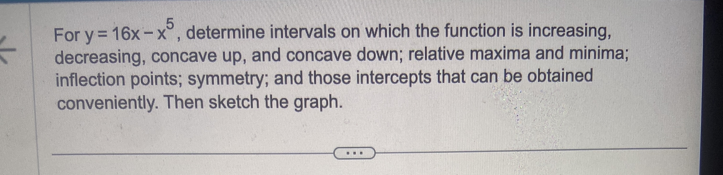 Solved For y=16x-x5, ﻿determine intervals on which the | Chegg.com