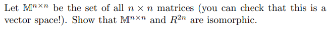 Solved Let Mnxn Be The Set Of All N X N Matrices You Can 