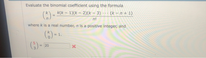 Solved Evaluate the binomial coefficient using the formula | Chegg.com