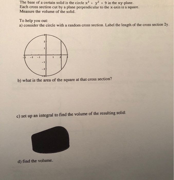 Solved The base of a certain solid is the circle x2+ y2- 9 | Chegg.com
