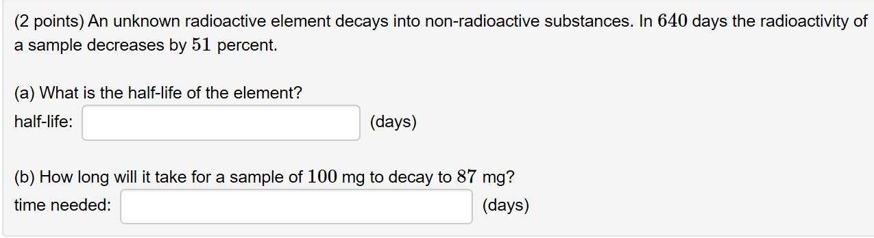 Solved (2 points) An unknown radioactive element decays into | Chegg.com