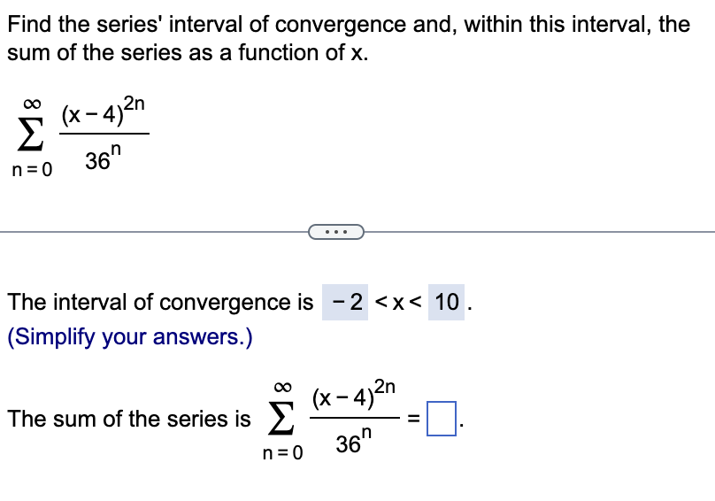Solved Find the series' interval of convergence and, within | Chegg.com Solved Find the series' interval of convergence and, within | Chegg.com