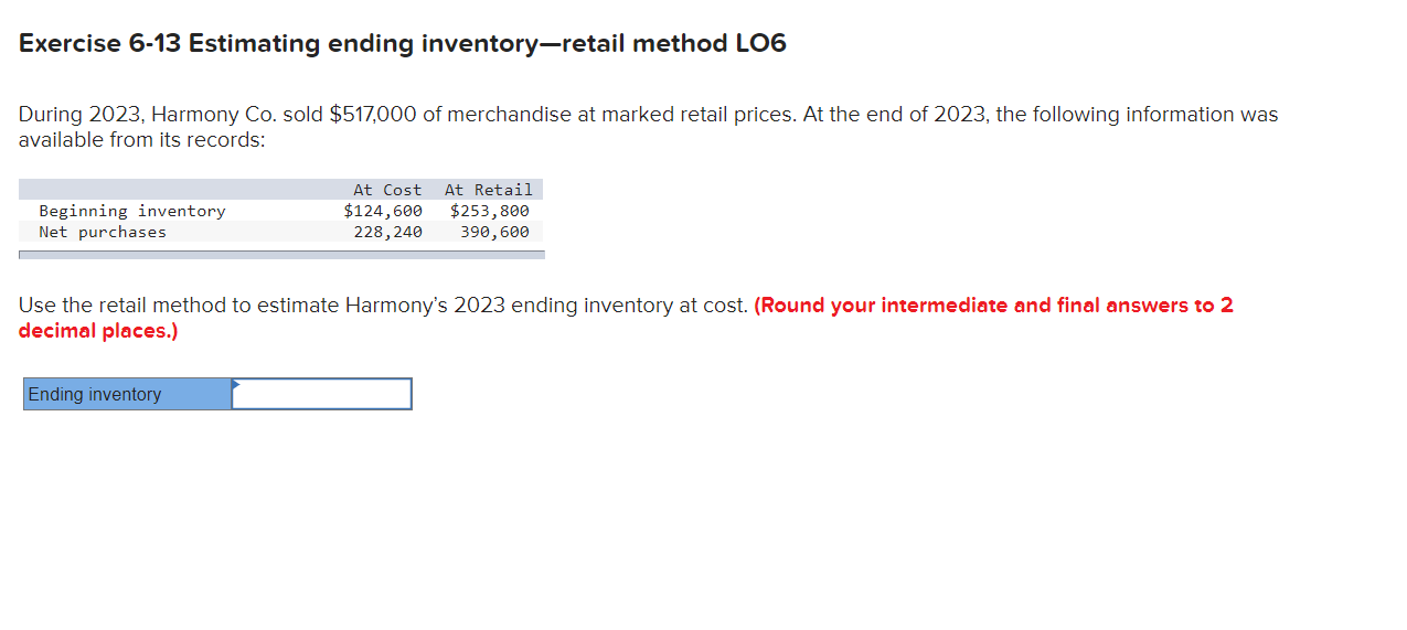 Solved Exercise 6-13 ﻿Estimating ending inventory-retail | Chegg.com