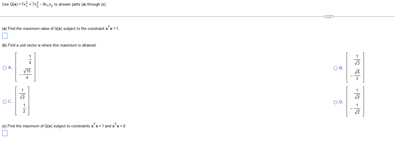 Solved Use Q(x)=7x12+7x22−8x1x2 to answer parts (a) through | Chegg.com