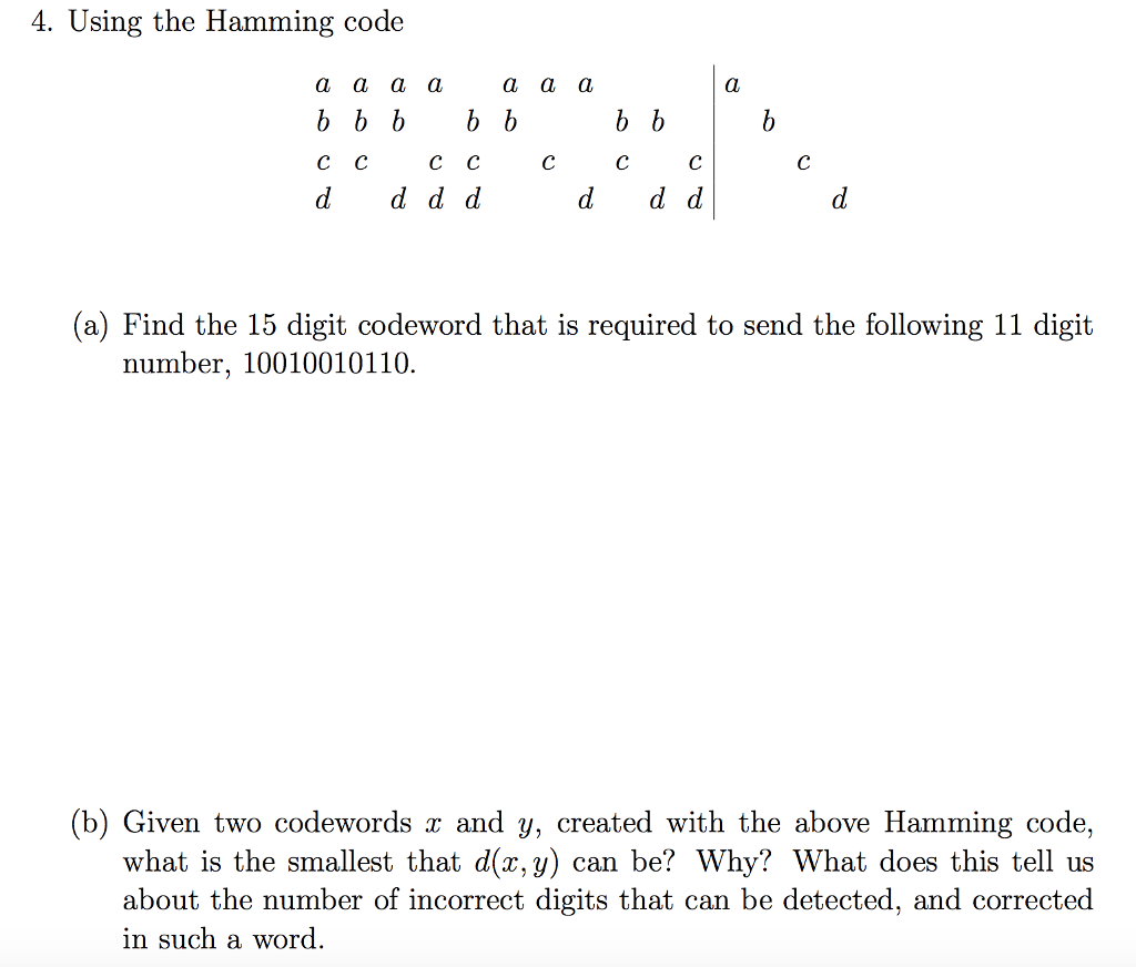 Solved 4. Using the Hamming code d d a (a) Find the 15 digit | Chegg.com