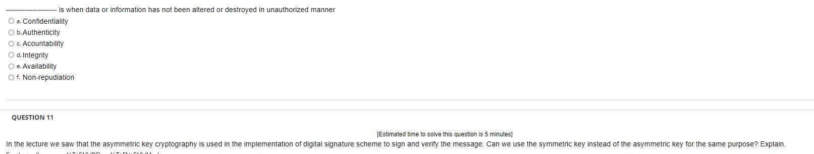 is when data or information has not been altered or | Chegg.com