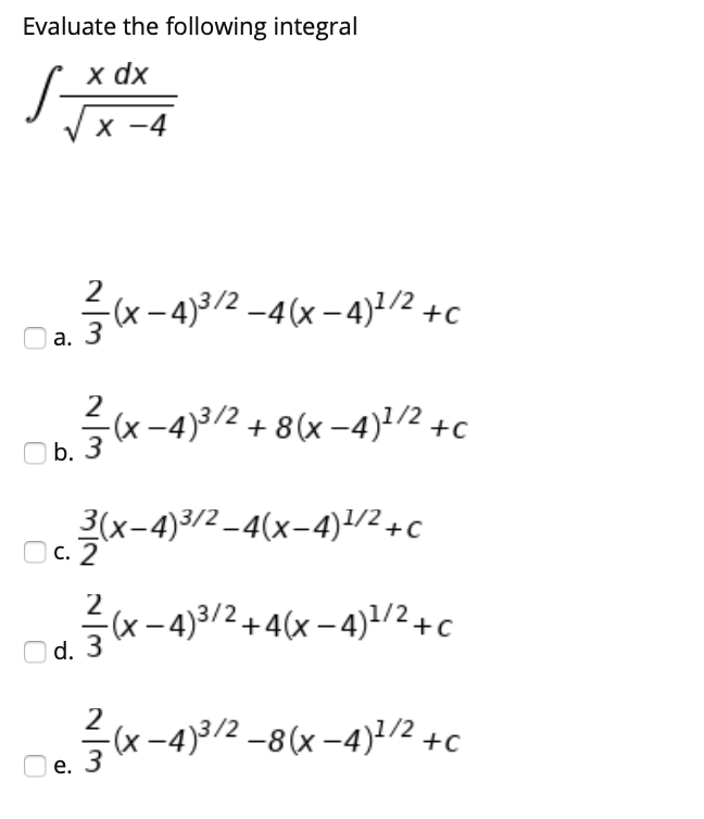 Solved Evaluate the following integral x dx s X-4 což | Chegg.com