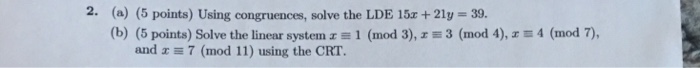 Solved 2. (a) (5 points) Using congruences, solve the LDE | Chegg.com