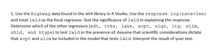 Solved 1. Use the Highway data found in the alr4 library in | Chegg.com