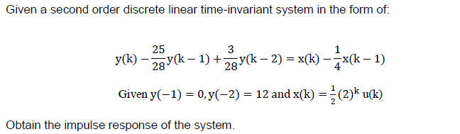 Solved Given a second order discrete linear time-invariant | Chegg.com