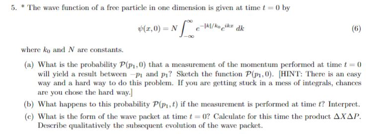 Solved 5. * The wave function of a free particle in one | Chegg.com