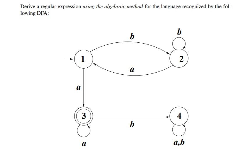 Solved Derive a regular expression using the algebraic | Chegg.com