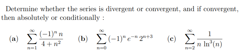 Solved Determine whether the series is divergent or | Chegg.com