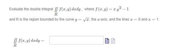 Solved Evaluate the double integral ∬Rf(x,y)dxdy, ﻿where | Chegg.com