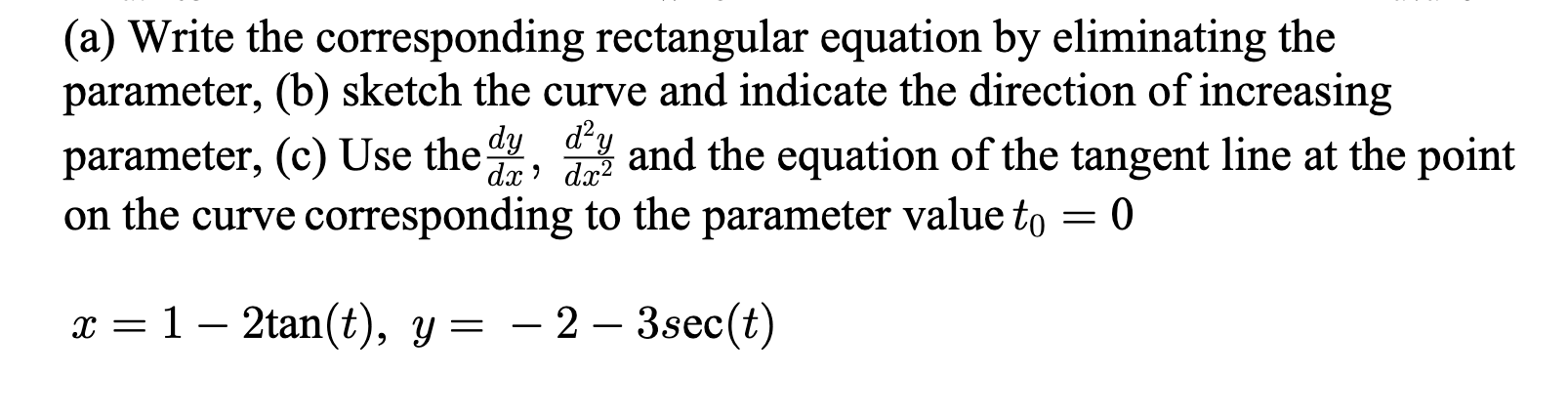 Solved (a) Write the corresponding rectangular equation by | Chegg.com
