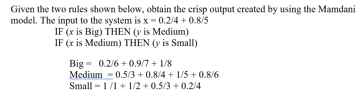 Solved Given the two rules shown below, obtain the crisp | Chegg.com