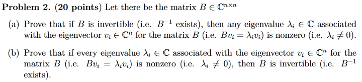Solved Problem 2. (20 points) Let there be the matrix B∈Cn×n | Chegg.com