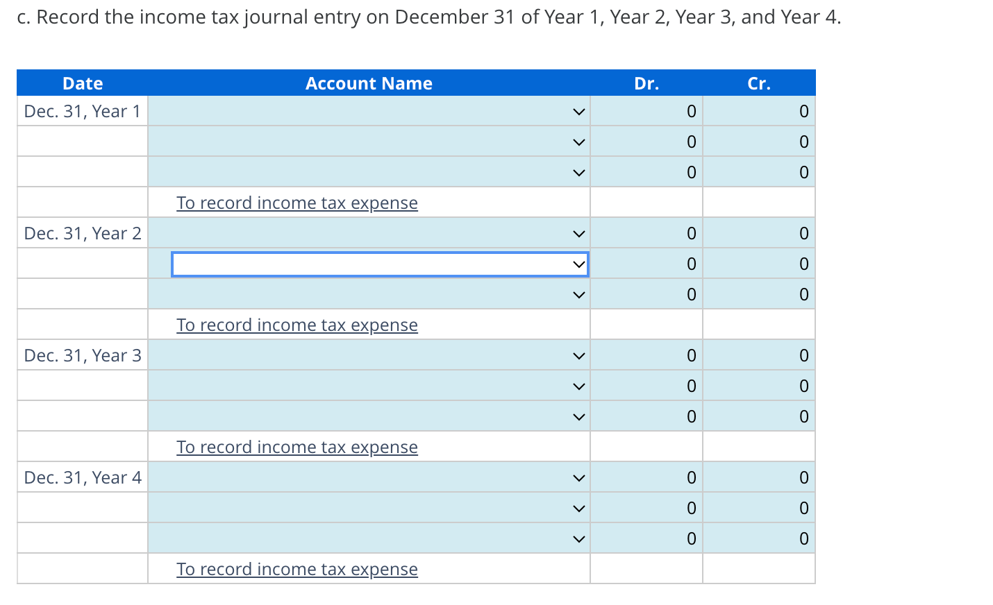 c. Record the income tax journal entry on December 31 | Chegg.com