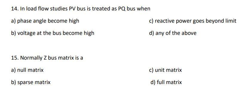 Solved 14. In load flow studies PV bus is treated as PQ bus | Chegg.com