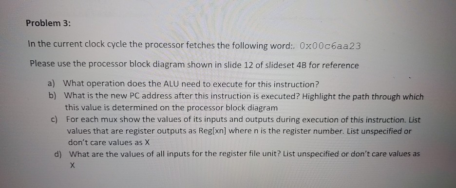 Problem 3: In the current clock cycle the processor | Chegg.com