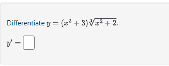 Solved Differentiate y=(x2+3)x2+23.y'= | Chegg.com