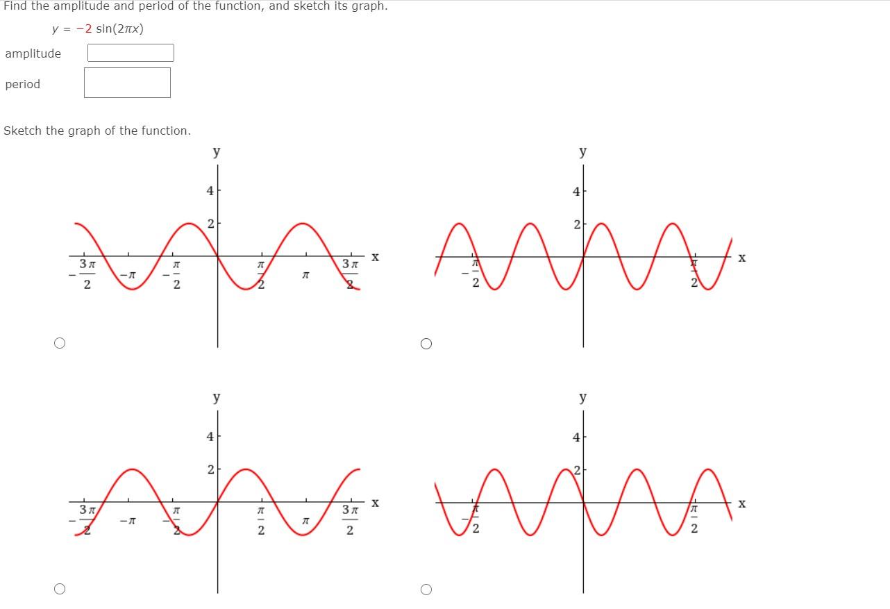 Solved Find the amplitude and period of the function, and | Chegg.com