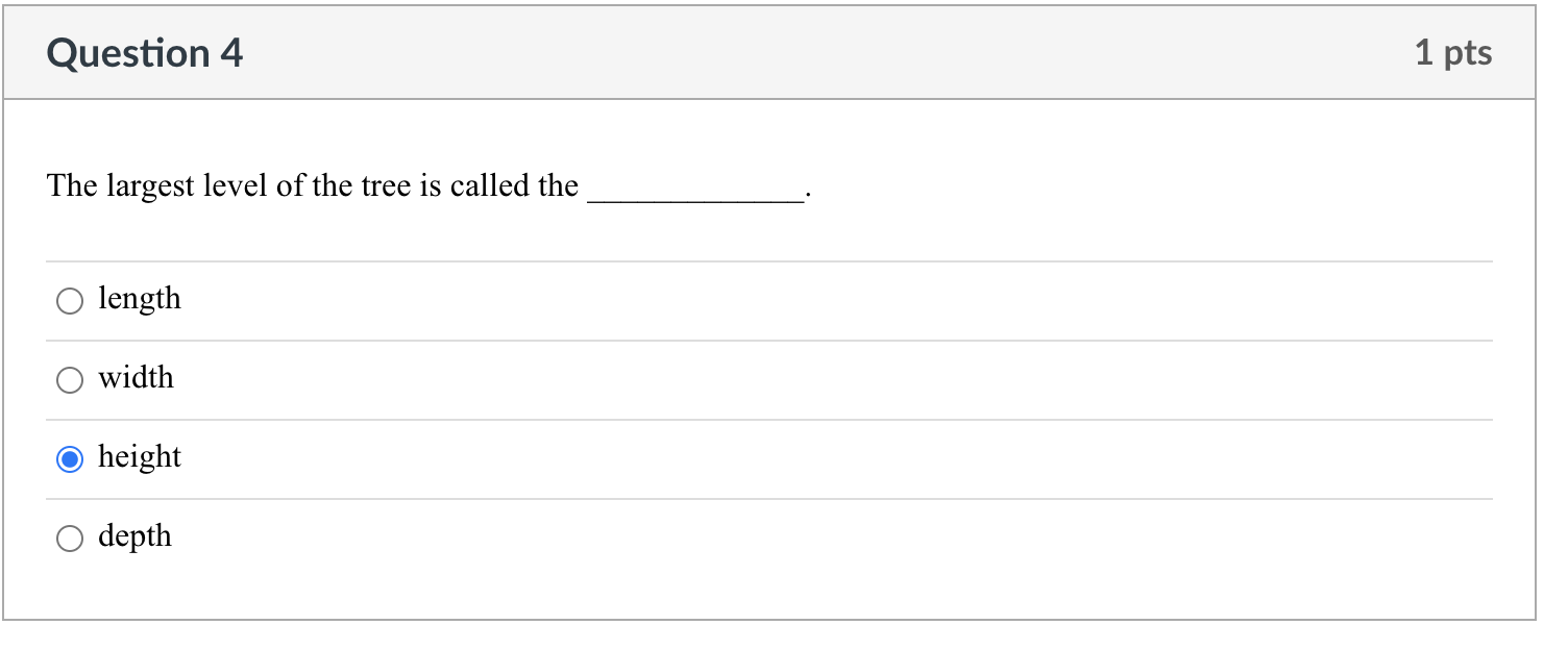 Solved Question 4 1 pts The largest level of the tree is | Chegg.com