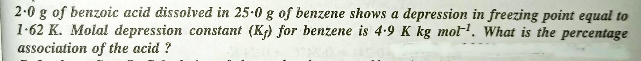 Solved 2.0 g of benzoic acid dissolved in 25.0 g of benzene | Chegg.com