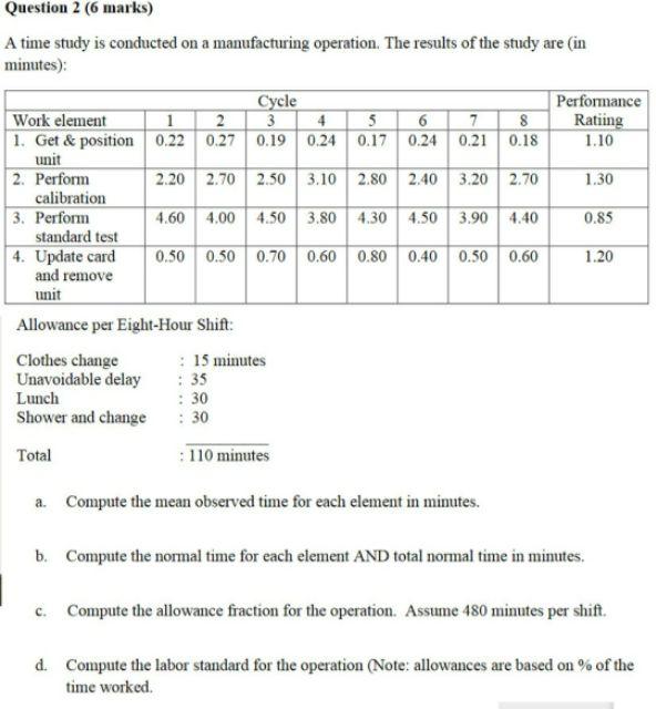 Solved Question 2 (6 marks) A time study is conducted on a | Chegg.com