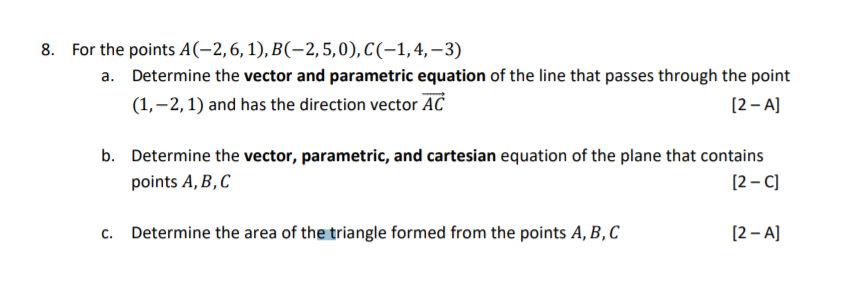 Solved 8. For the points A(-2,6,1), B(-2,5,0), C(-1,4,-3) a. | Chegg.com